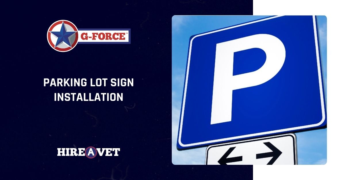 Your Go-To Service for Parking Lot Sign Installation | G-FORCE